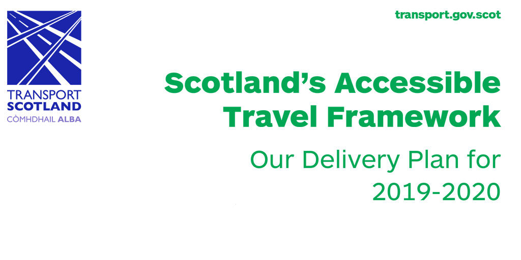 Scotland’s Accessible Travel Framework - Delivery Plan for 2019-2020 ...